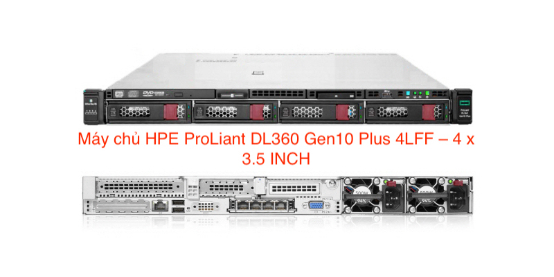 Máy chủ HPE ProLiant DL360 Gen10 Plus 4LFF – 4 x 3.5 INCH - ITTODAY ...